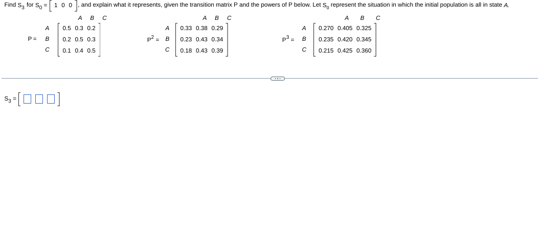 Given the transition matrix P ﻿and the initial-state | Chegg.com