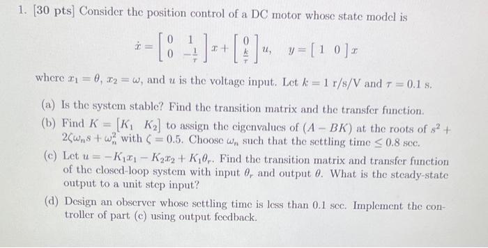 Solved [30 pts] Consider the position control of a DC motor | Chegg.com