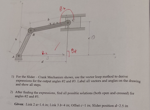 Solved For the Slider - ﻿Crank Mechanism shown, use the | Chegg.com
