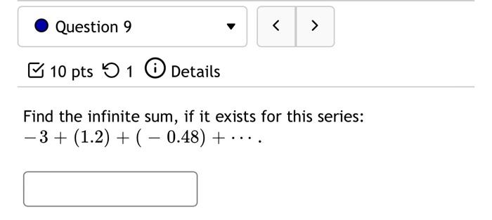 Solved Find the infinite sum, if it exists for this series: | Chegg.com