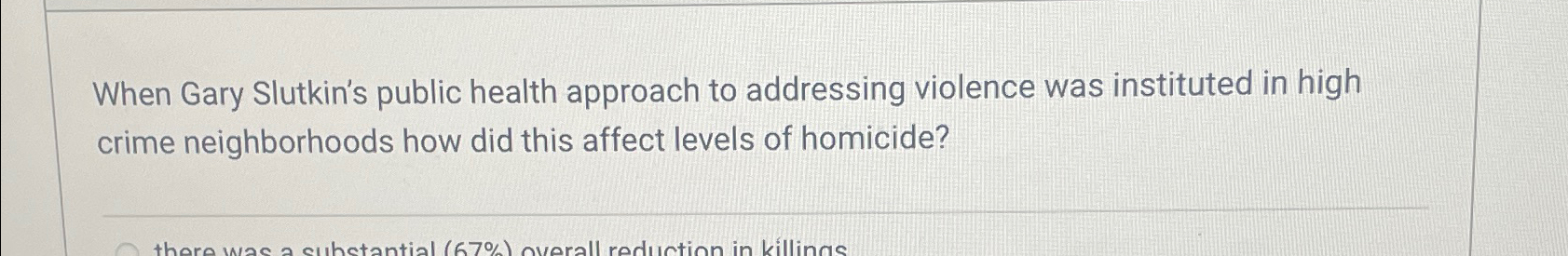 Solved When Gary Slutkin's public health approach to | Chegg.com
