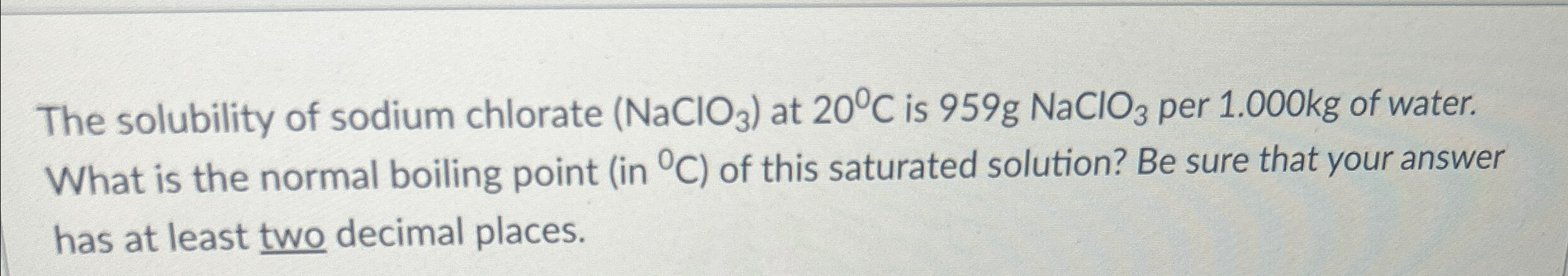 Solved The solubility of sodium chlorate (NaClO3) ﻿at 20°C | Chegg.com