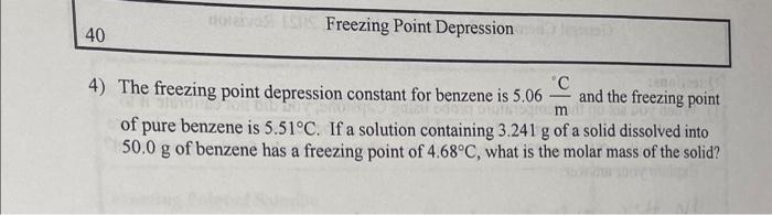 Solved 4) The freezing point depression constant for benzene | Chegg.com