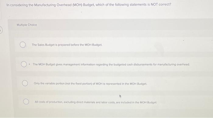 In considering the Manufacturing Overhead (MOH) | Chegg.com