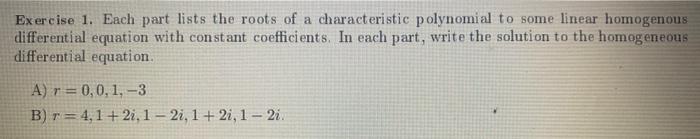 Solved Exercise 1. Each part lists the roots of a | Chegg.com