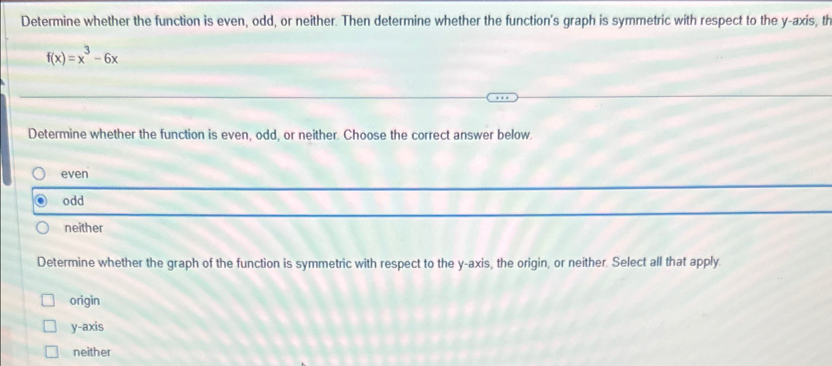 Solved Determine whether the function is even, odd, or | Chegg.com