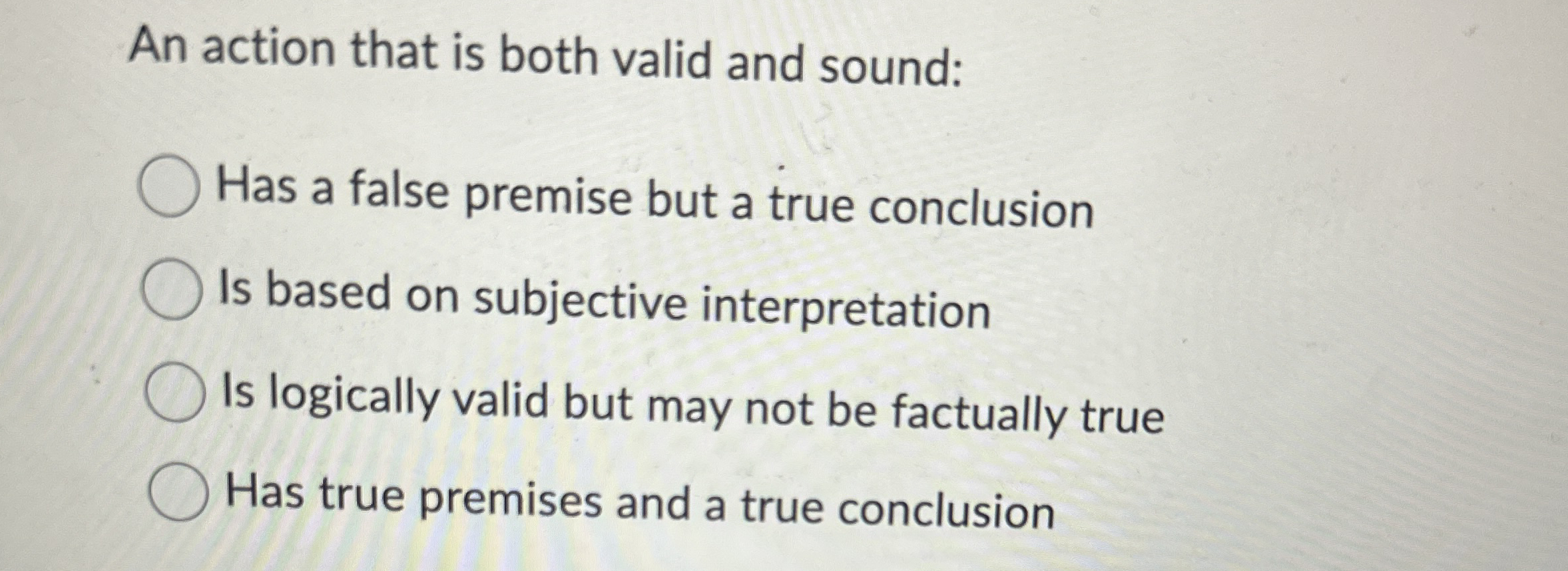 Solved An action that is both valid and sound:Has a false | Chegg.com