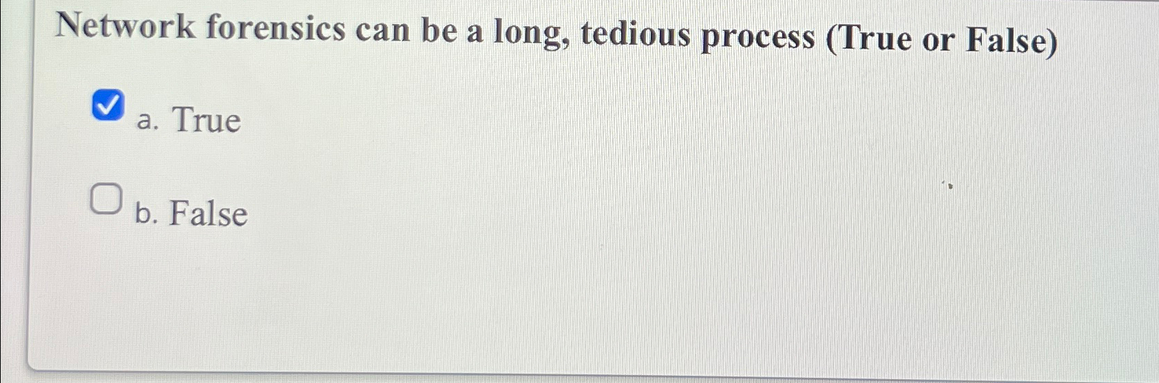 Solved Network forensics can be a long, tedious process | Chegg.com