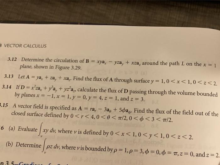 Solved 3 VECTOR CALCULUS 3.12 Determine the circulation of B | Chegg.com