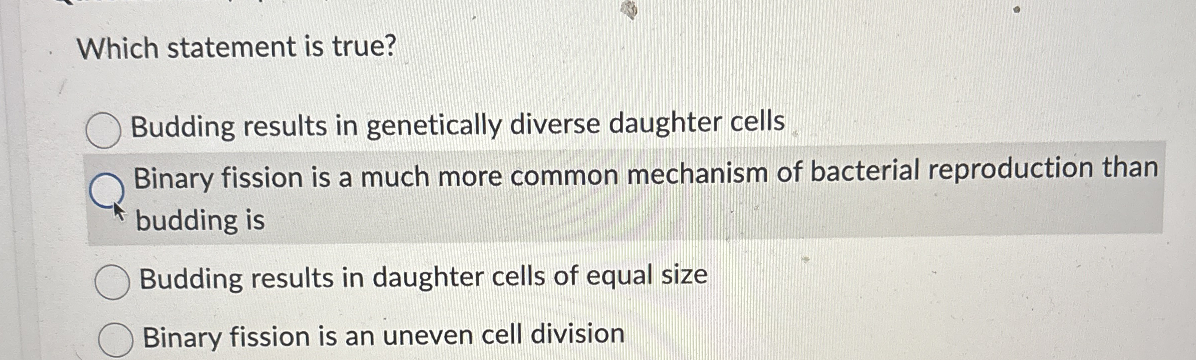Solved Which statement is true?Budding results in | Chegg.com