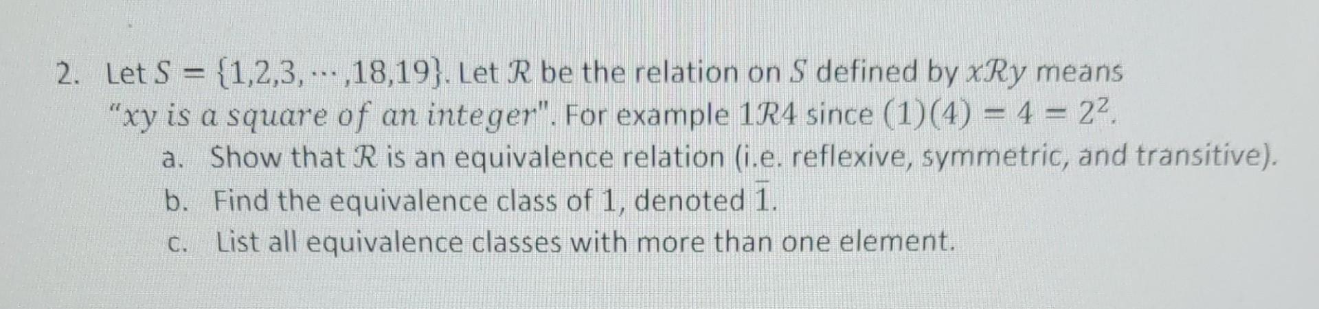Solved 2. Let S = {1,2,3,...,18,19}. Let R be the relation | Chegg.com