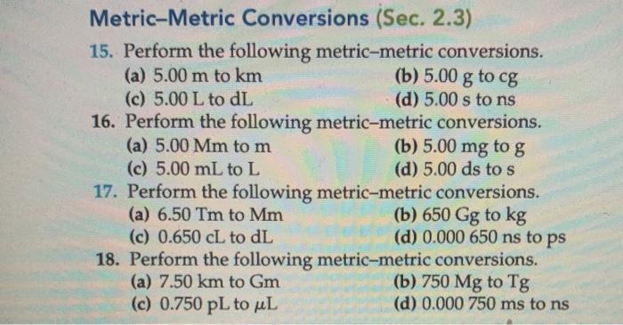 Solved Metric-Metric Conversions (Sec. 2.3) 15. Perform the | Chegg.com