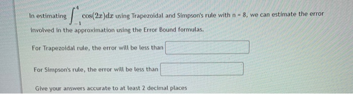 Solved In estimating involved in the approximation using the | Chegg.com