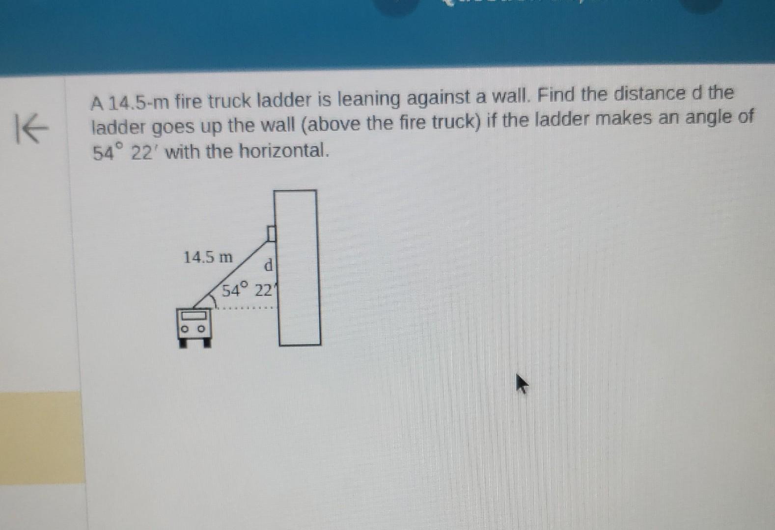 Solved A 14.5-m fire truck ladder is leaning against a wall. | Chegg.com