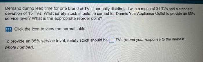 Solved Demand during lead time for one brand of TV is | Chegg.com