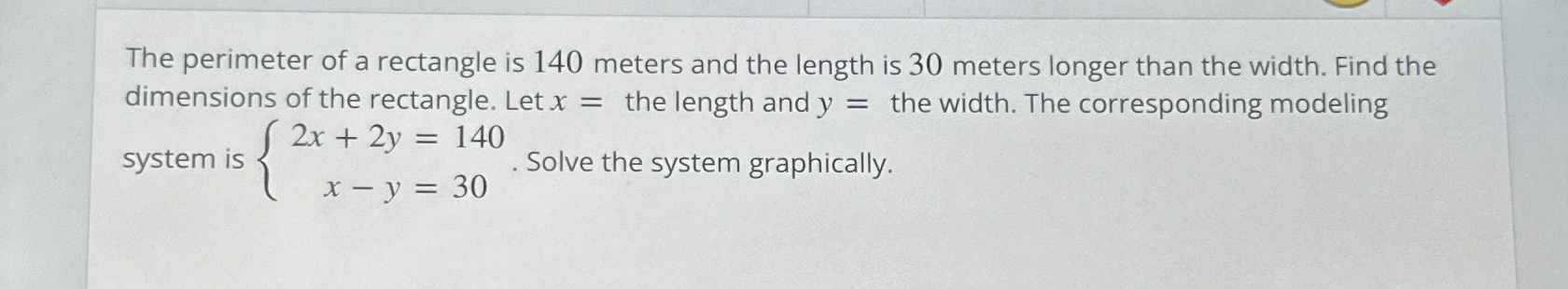 Solved The perimeter of a rectangle is 140 ﻿meters and the | Chegg.com