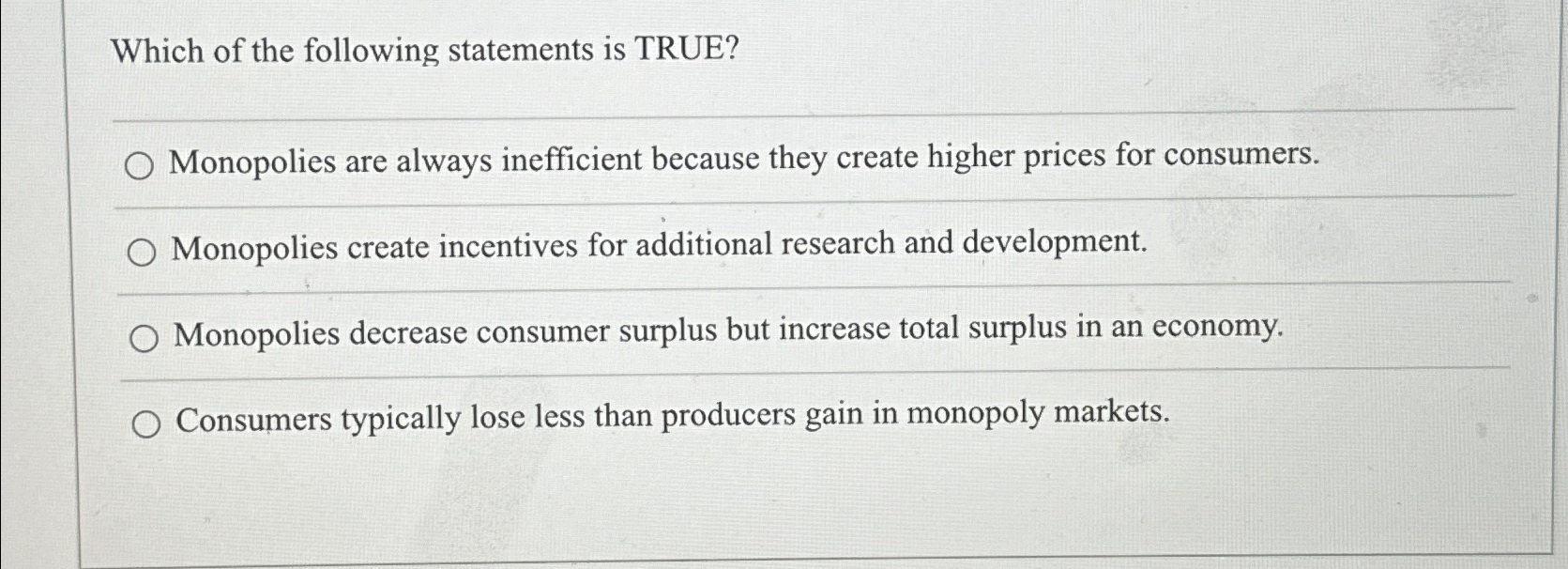 Solved Which of the following statements is TRUE?Monopolies | Chegg.com