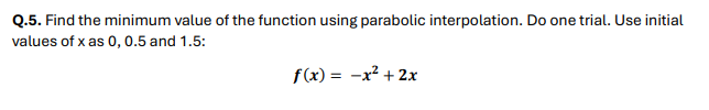 Solved Q.5. ﻿Find the minimum value of the function using | Chegg.com