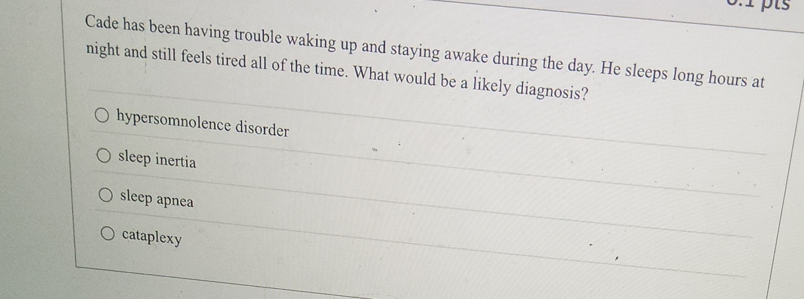 Solved Cade has been having trouble waking up and staying | Chegg.com