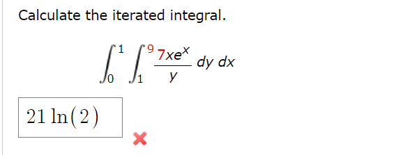 Solved Calculate the iterated integral.∫01∫197xexydydx | Chegg.com