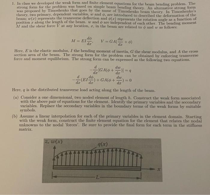 Solved 1. In class we developed the weak form and finite | Chegg.com