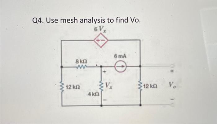 Solved Q4. Use mesh analysis to find Vo. | Chegg.com
