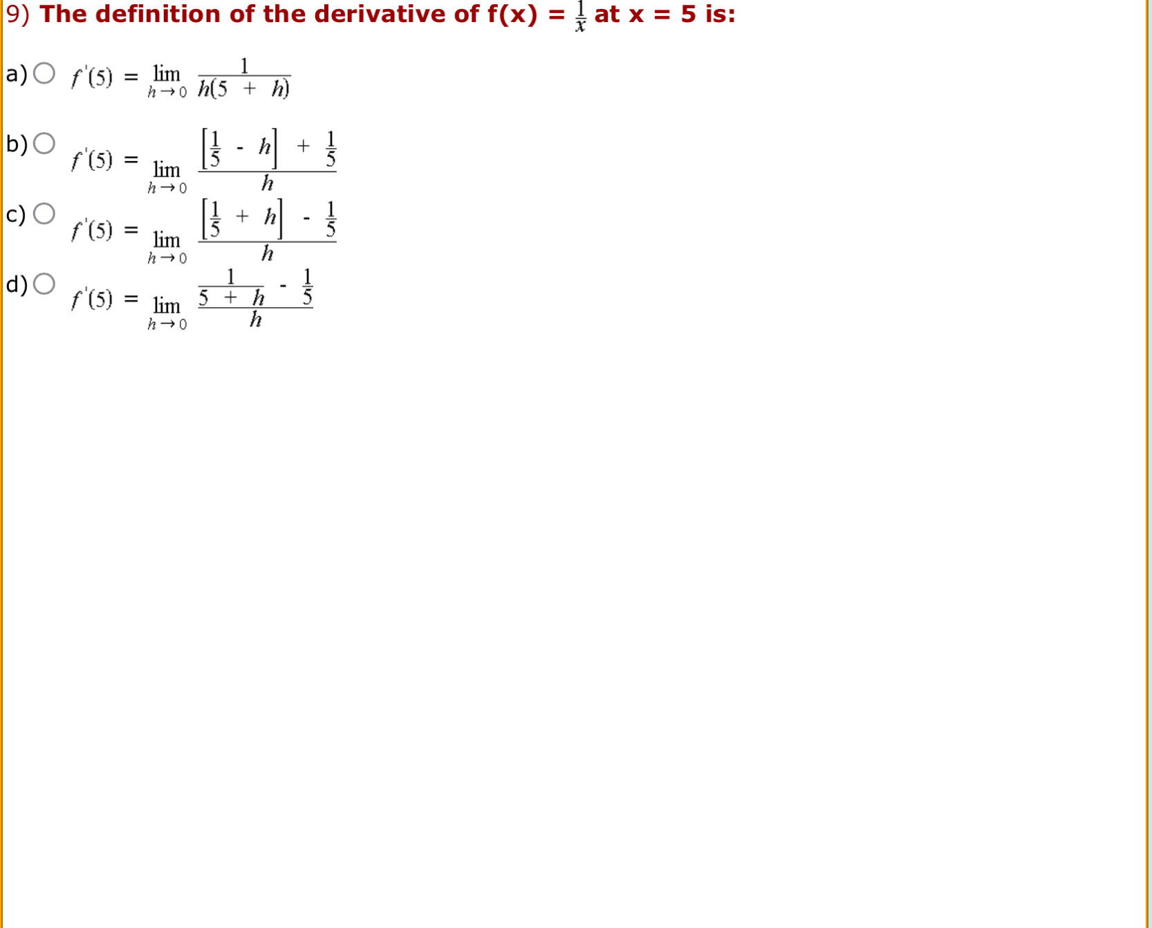 Solved The definition of the derivative of f(x)=1x ﻿at x=5 | Chegg.com