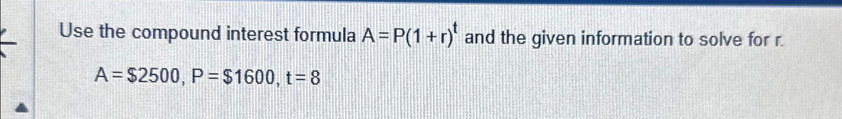 Solved Use the compound interest formula A=P(1+r)t ﻿and the | Chegg.com