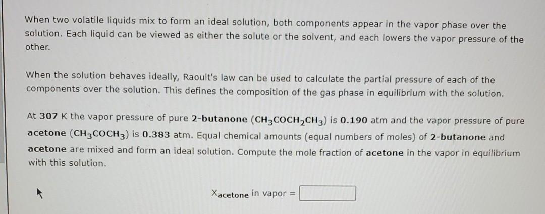 Solved When two volatile liquids mix to form an ideal | Chegg.com