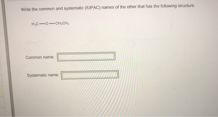 Solved Write the common and systematic (IUPAC) names of the | Chegg.com