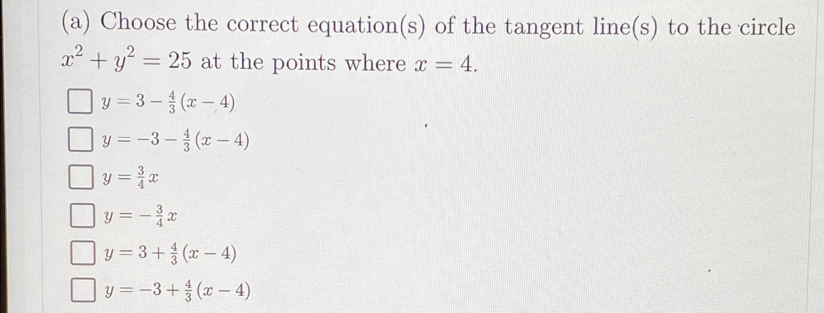 Solved (a) ﻿Choose the correct equation(s) ﻿of the tangent | Chegg.com