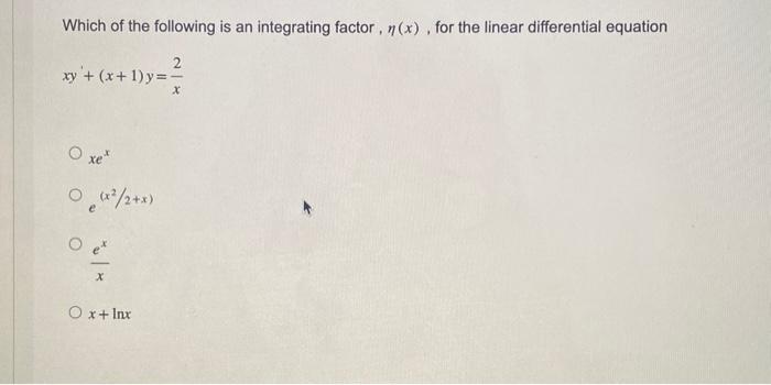 Solved Which of the following is an integrating factor, | Chegg.com