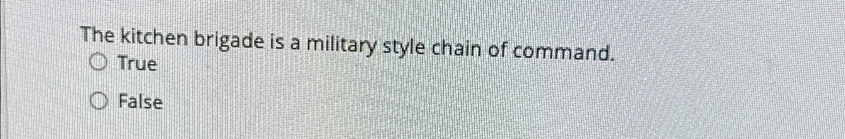Solved The kitchen brigade is a military style chain of | Chegg.com