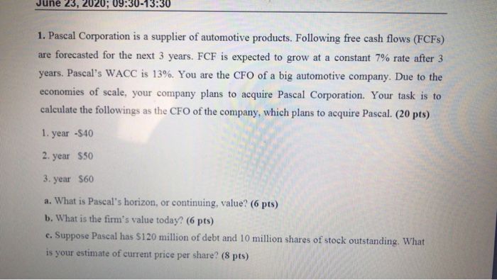 Solved June 23, 2020; 09:30-13:30 1. Pascal Corporation is a | Chegg.com