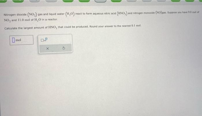 Solved Nitrogen dioxide (NO2) gas and liquid water (H2O) | Chegg.com