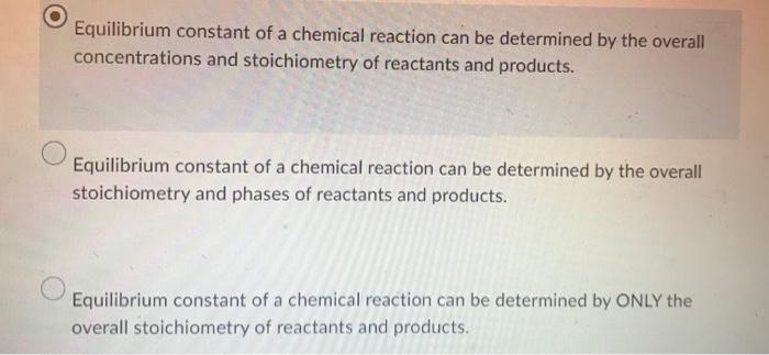 Solved Equilibrium constant of a chemical reaction can be | Chegg.com