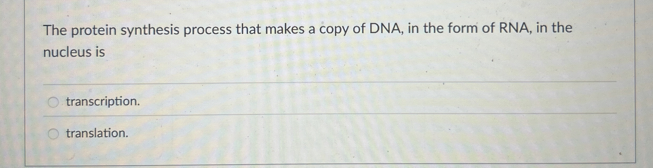 The protein synthesis process that makes a copy of | Chegg.com