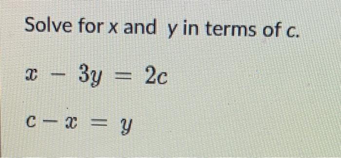 Solved Solve the system of equations for x and y (only one | Chegg.com