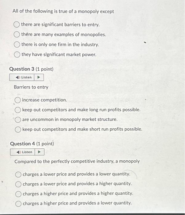 Solved All of the following is true of a monopoly except | Chegg.com