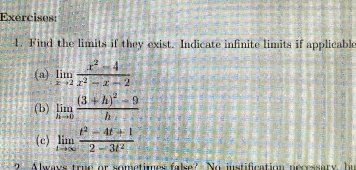 Solved Exercises: 1. Find the limits if they exist. Indicate | Chegg.com