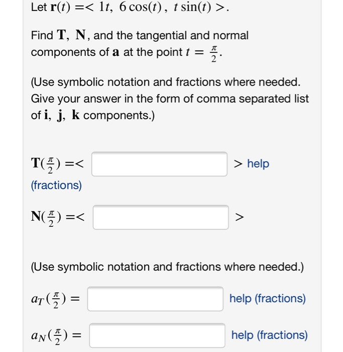 Solved Let r(t) = . Find T, N, and | Chegg.com