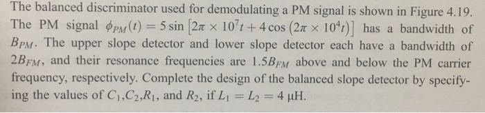 Solved The balanced discriminator used for demodulating a PM | Chegg.com