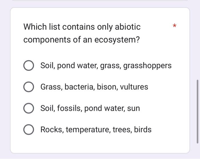 Solved Which list contains only abiotic components of an | Chegg.com