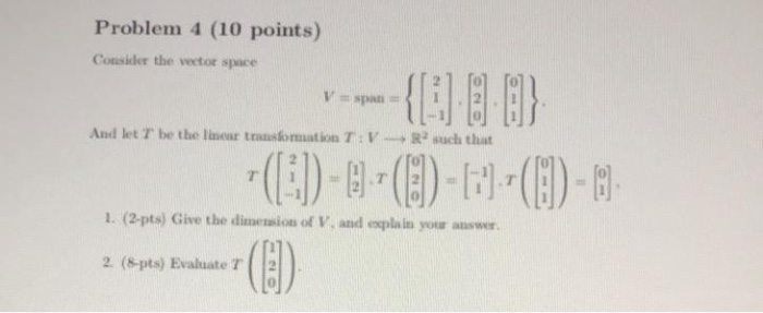 Solved Problem 4 (10 points) Consider the vector space V = | Chegg.com