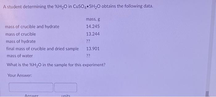 Solved A student determining the %H2O in CuSO4⋅5H2O obtains | Chegg.com