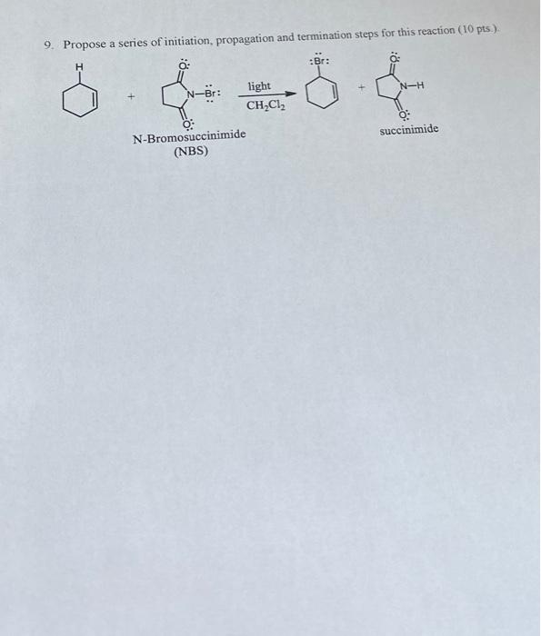 Solved 9. Propose a series of initiation, propagation and | Chegg.com