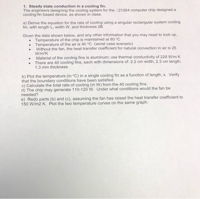 Solved 1. Steady state conduction in a cooling fin. The | Chegg.com