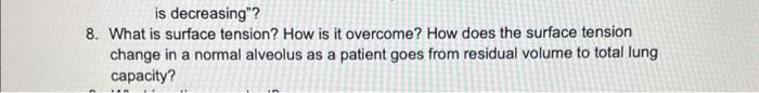 Solved is decreasing"? 8. What is surface tension? How is it | Chegg.com