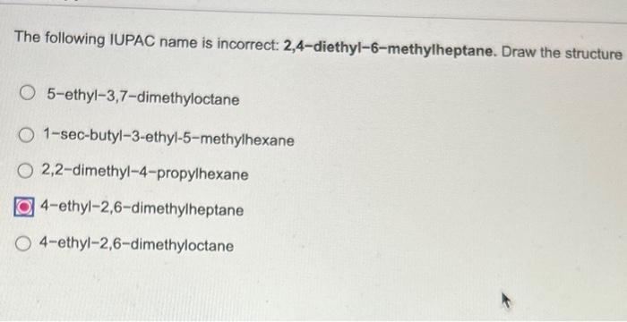 Solved The following IUPAC name is incorrect: | Chegg.com