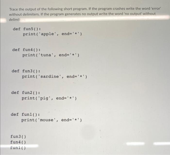 Solved Trace the output of the following short program. If | Chegg.com Solved Trace the output of the following short program. If | Chegg.com